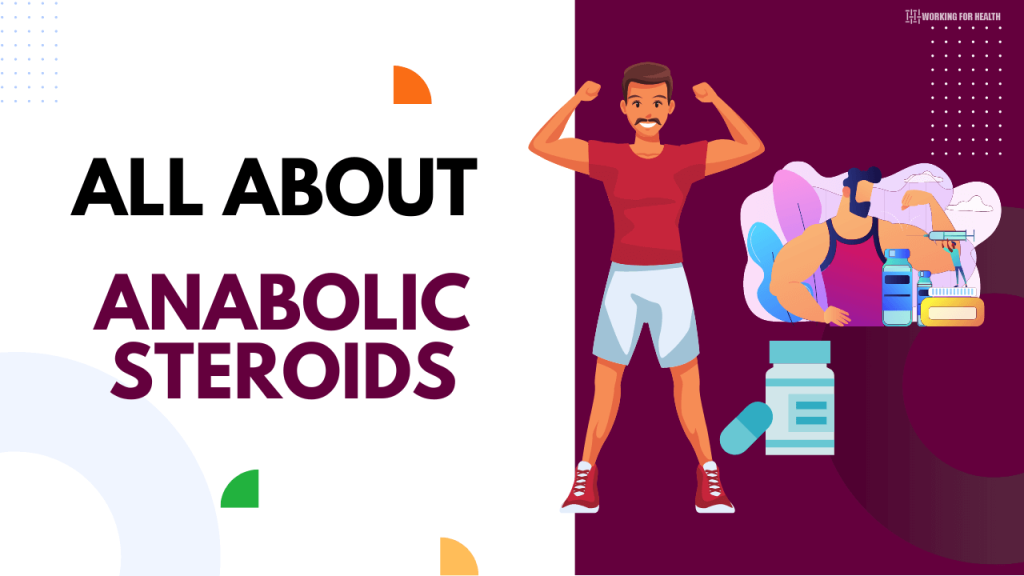 Anabolic Steroids: What Is It, Types, Uses And Side Effects - Working ...