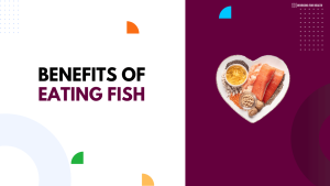 10 Benefits Of Eating Fish - Working for Health