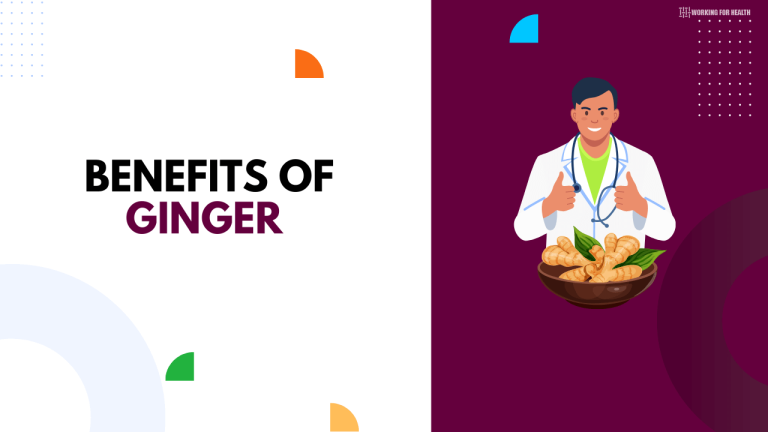 11 Benefits Of Ginger - Working for Health