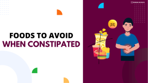 9 Foods To Avoid When Constipated - Working for Health