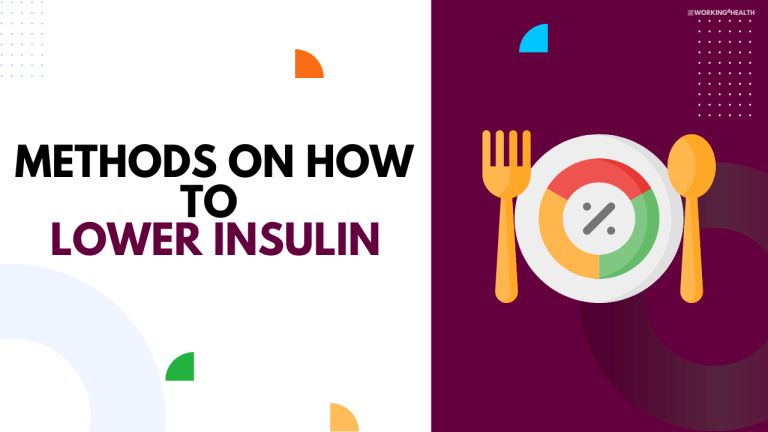 10 Methods On How To Lower Insulin - Working for Health